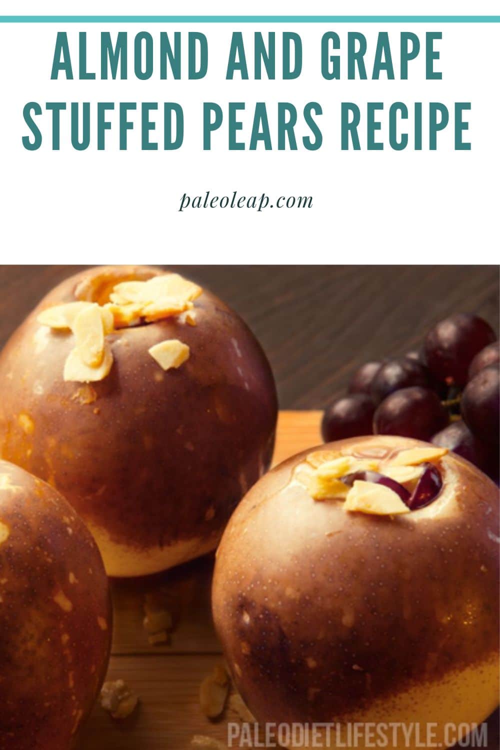 Almond and Grape Stuffed Pears Recipe | Paleo Leap