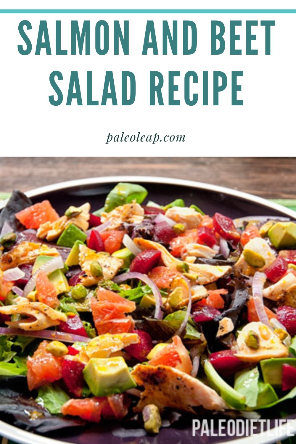 Salmon and Beet Salad With Spicy Dressing Recipe | Paleo Leap