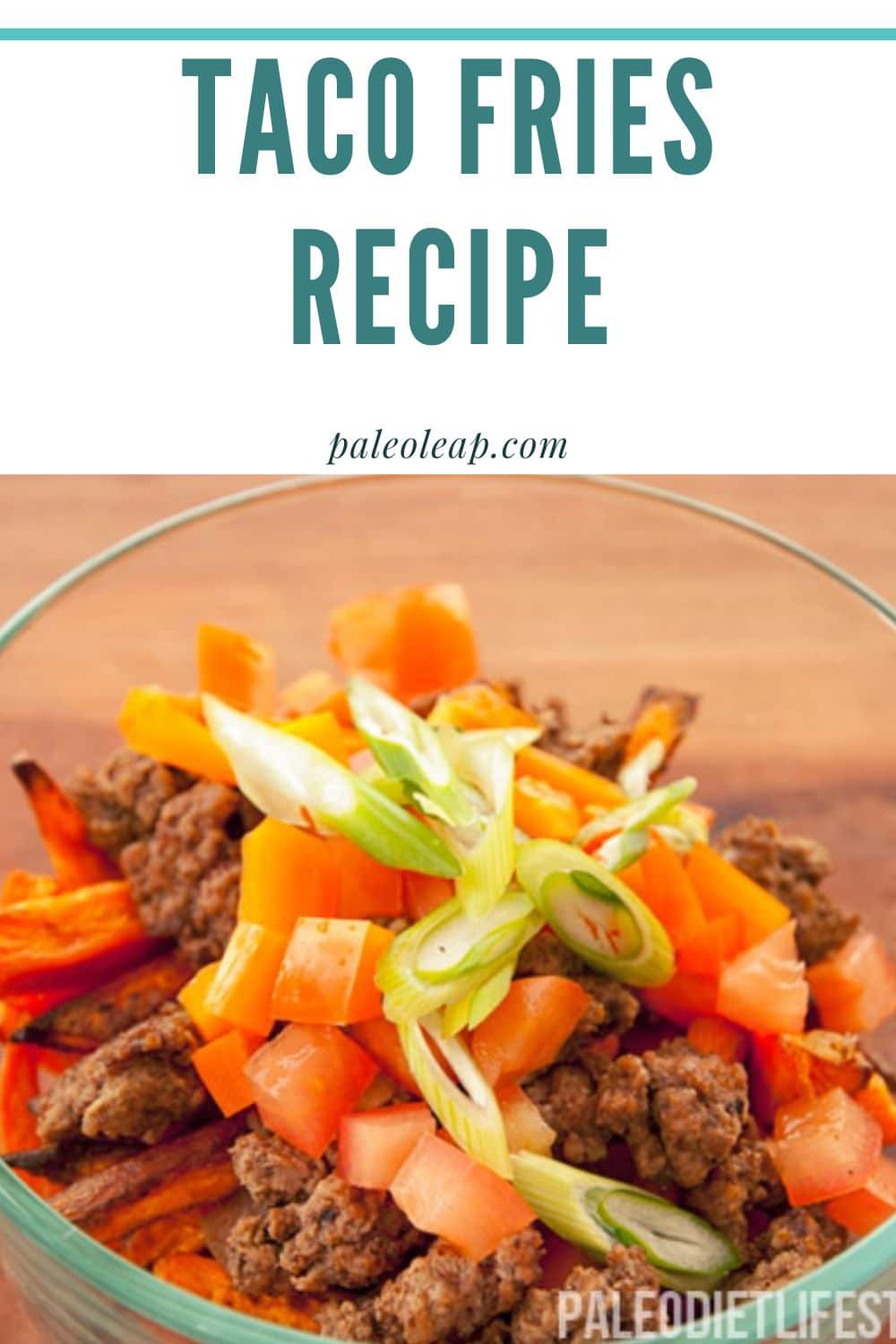 Taco Fries Recipe | Paleo Leap