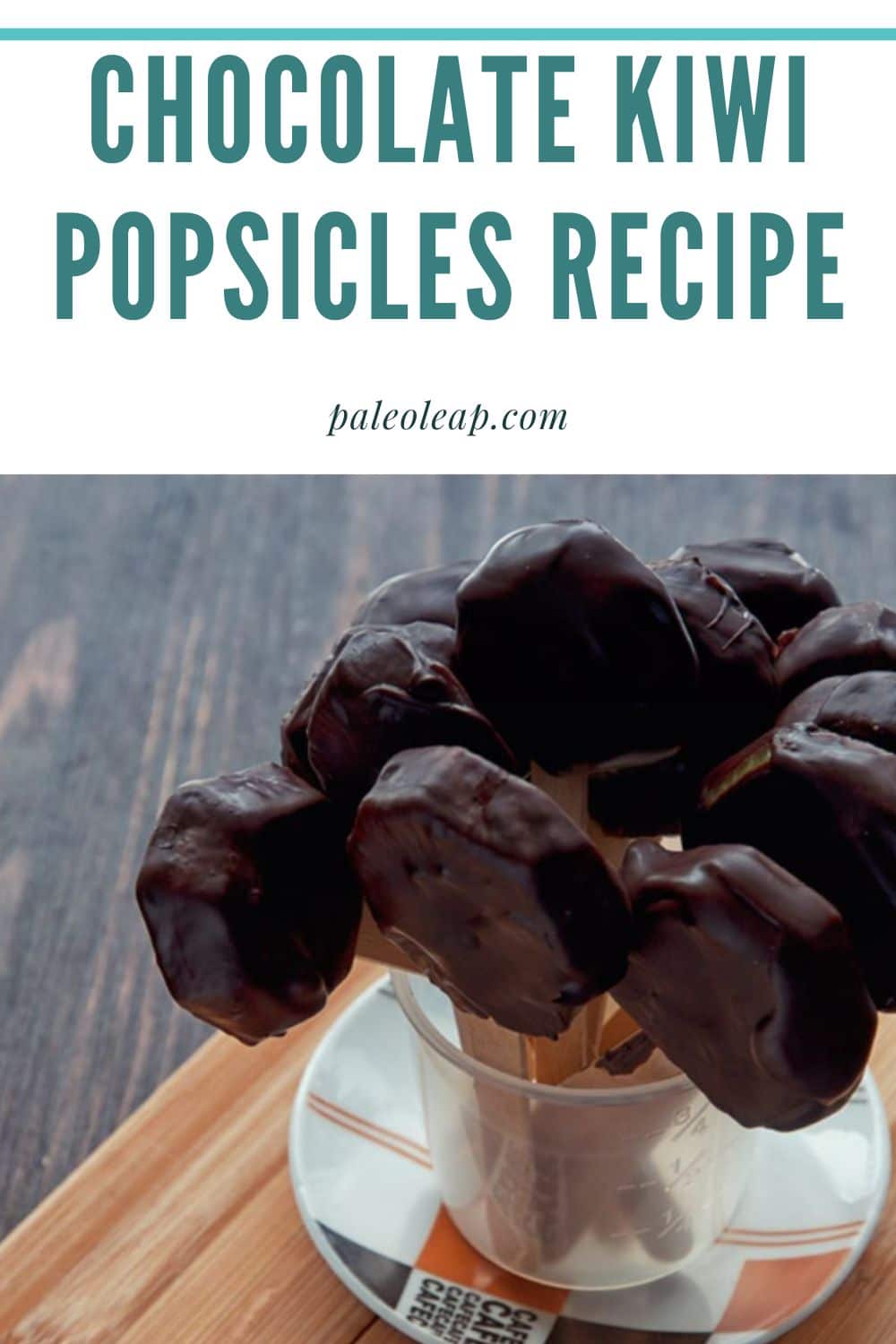 Chocolate Kiwi Popsicles Recipe | Paleo Leap