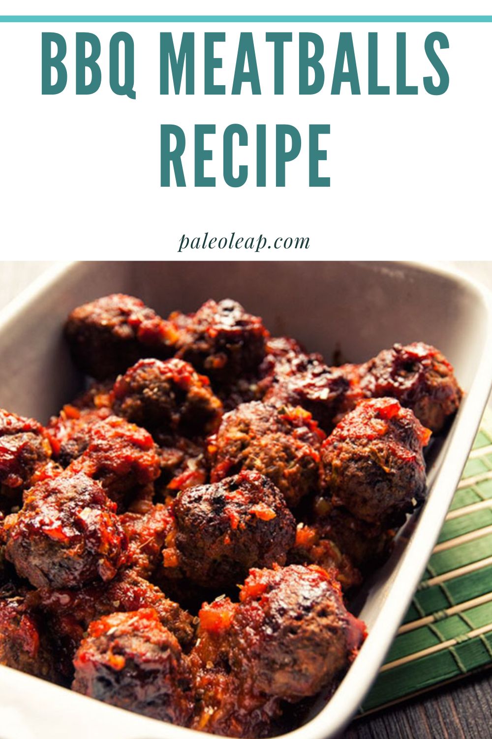 BBQ Meatballs Recipe | Paleo Leap