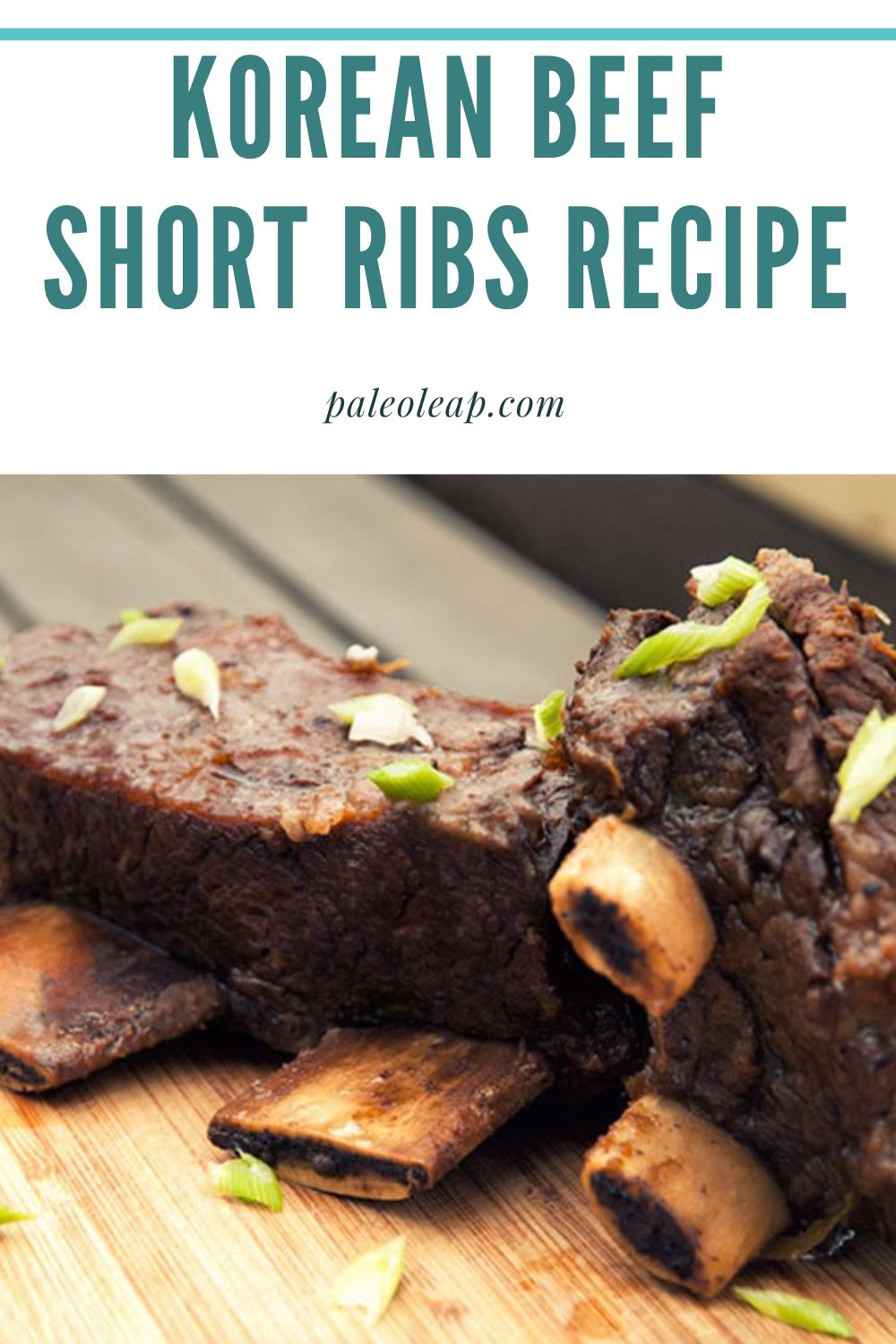 Korean Beef Short Ribs Recipe | Paleo Leap