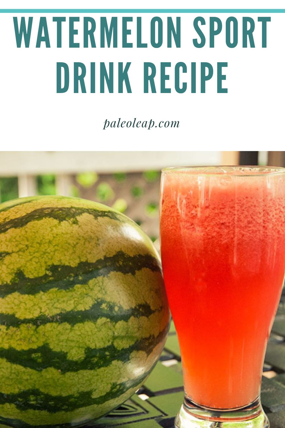 Watermelon Sports Drink Recipe | Paleo Leap
