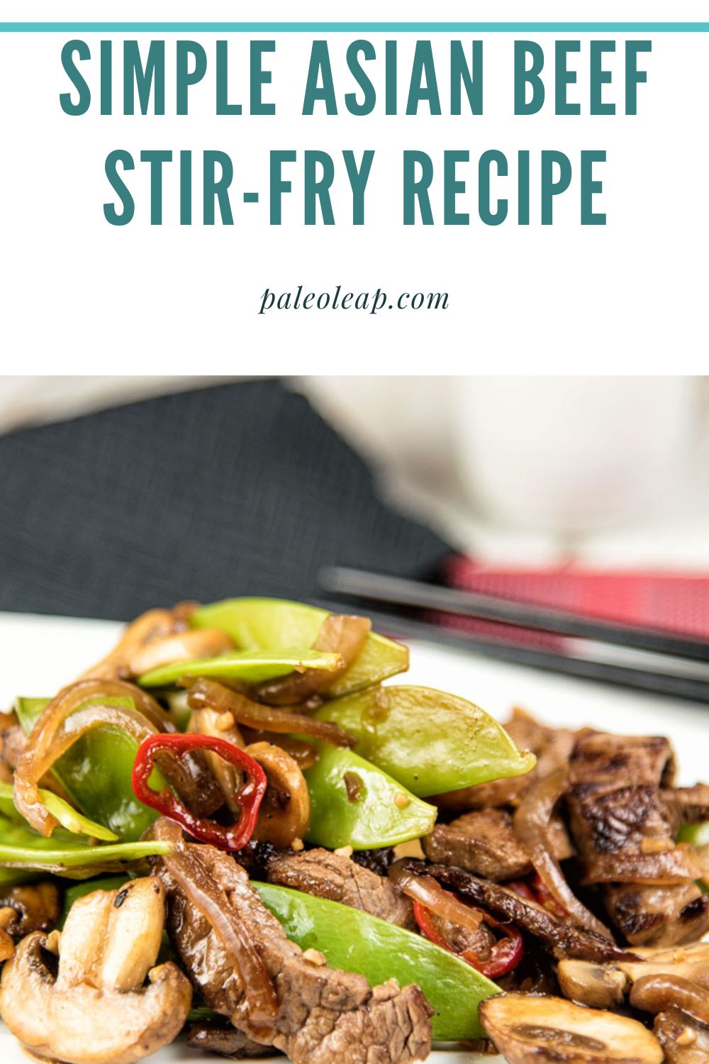 Simple Asian Beef Stir-Fry Recipe | Paleo Leap