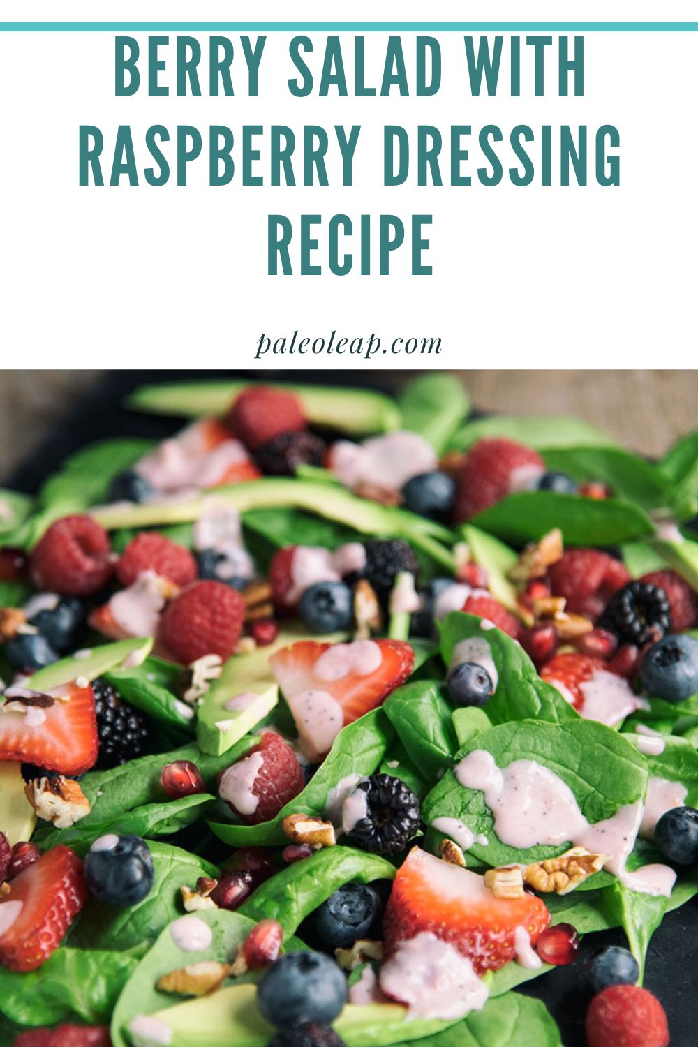 Berry Salad with Raspberry Dressing Recipe | Paleo Leap
