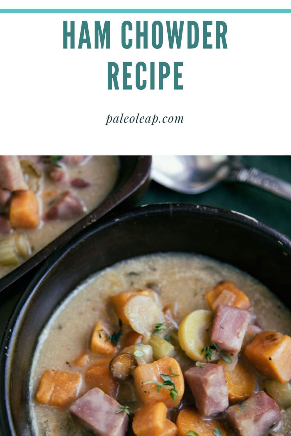 Ham Chowder Recipe | Paleo Leap