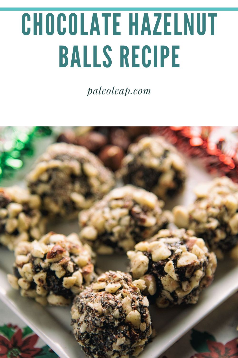 Chocolate Hazelnut Balls Recipe | Paleo Leap