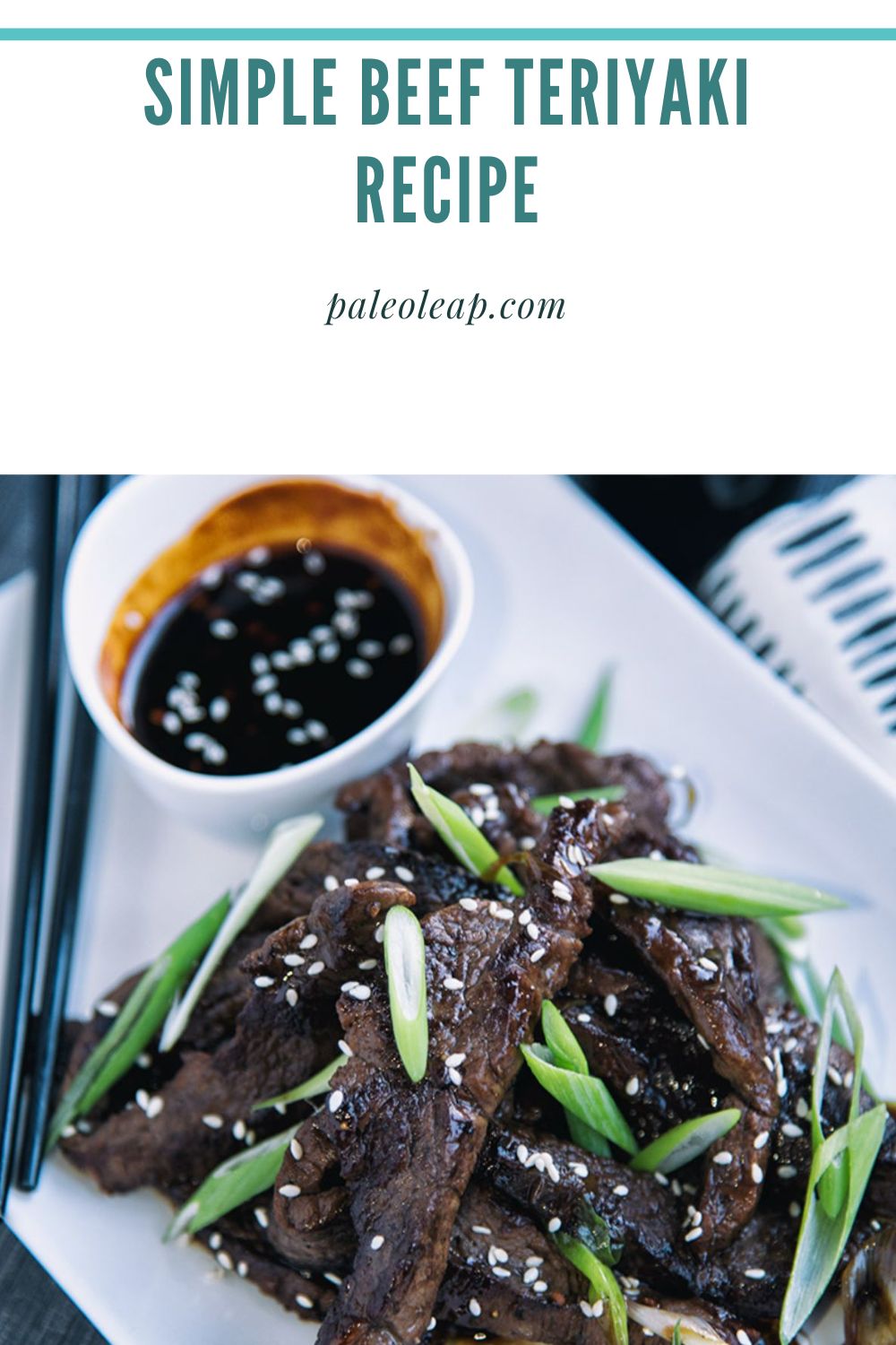 Simple Beef Teriyaki Recipe | Paleo Leap