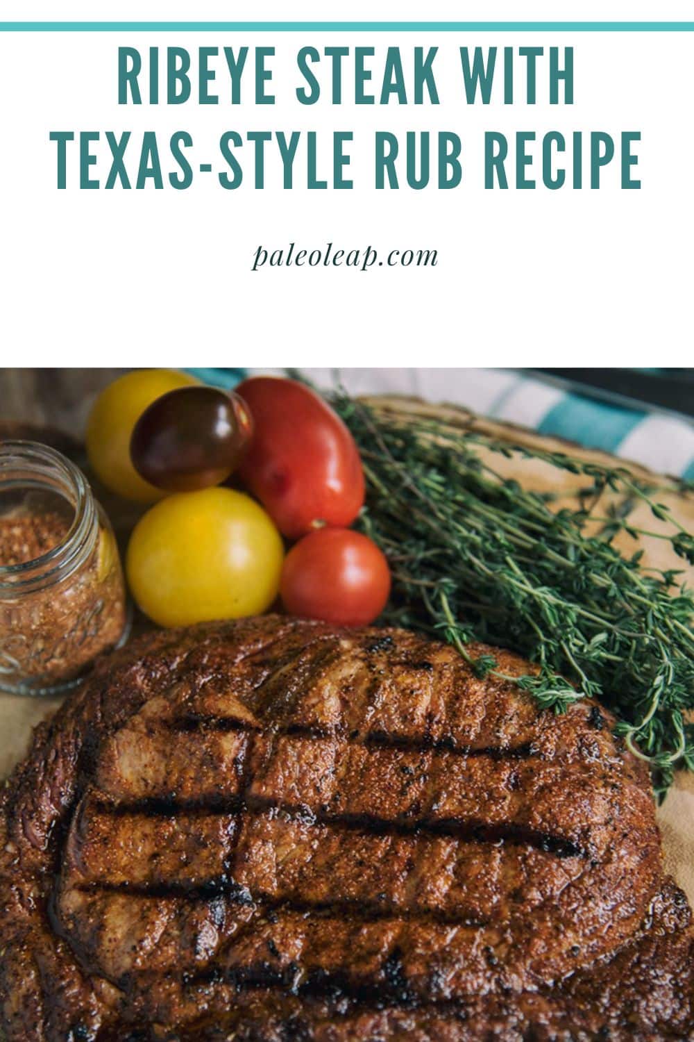 Ribeye Steak with Texas-Style Rub Recipe | Paleo Leap