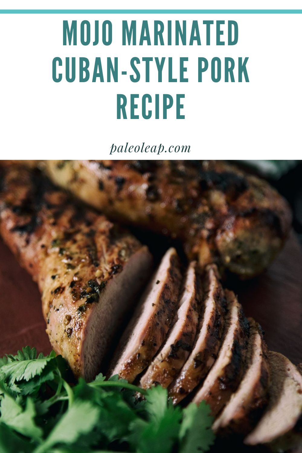 Mojo Marinated Cuban-Style Pork Recipe | Paleo Leap