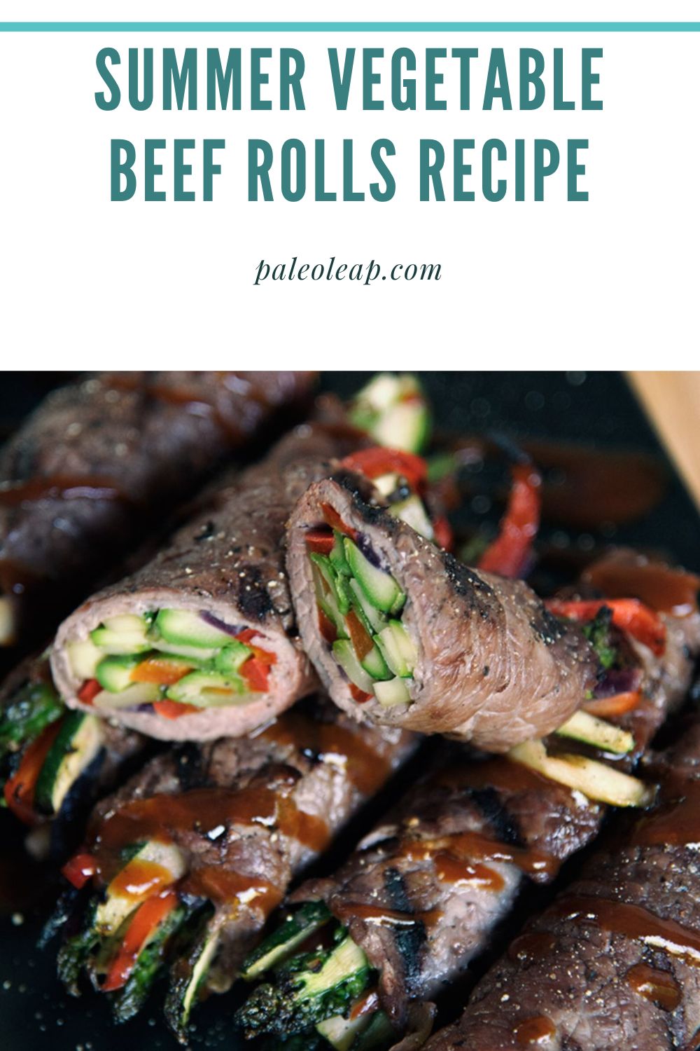 Summer Vegetable Beef Rolls Recipe | Paleo Leap