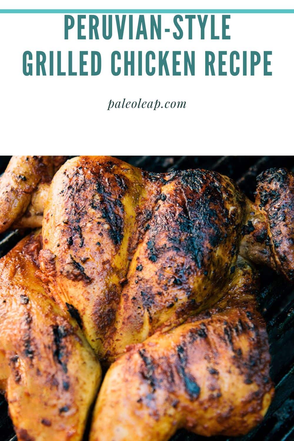 Peruvian-Style Grilled Chicken Recipe | Paleo Leap