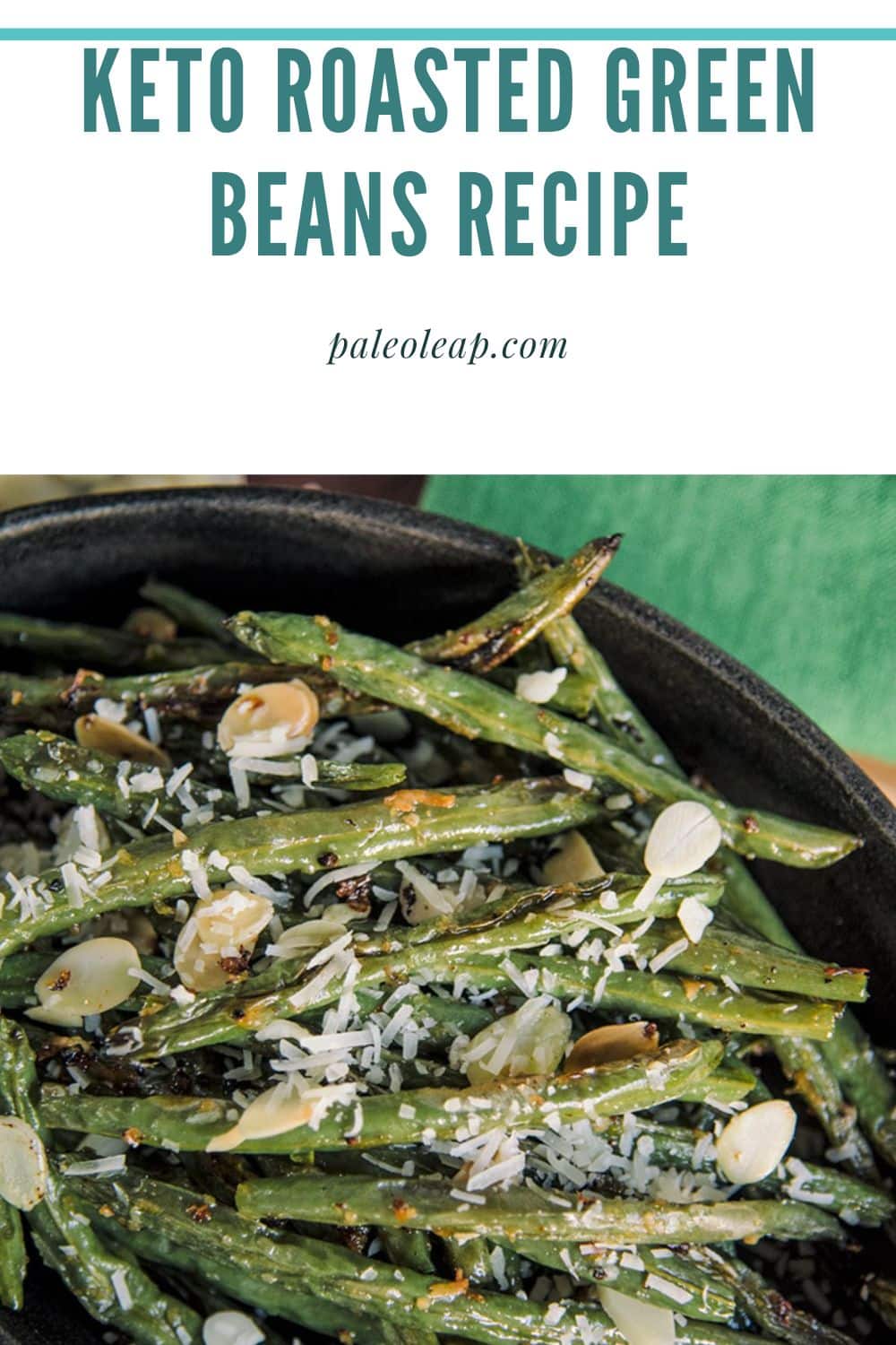 Keto Roasted Green Beans Recipe | Paleo Leap