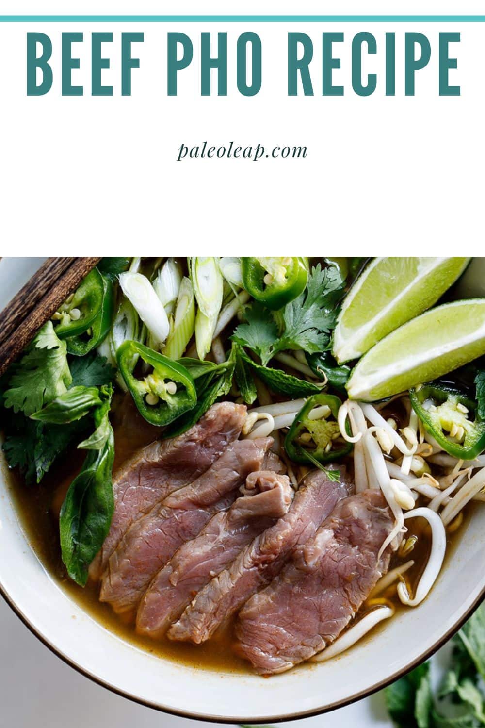 Beef Pho Recipe | Paleo Leap