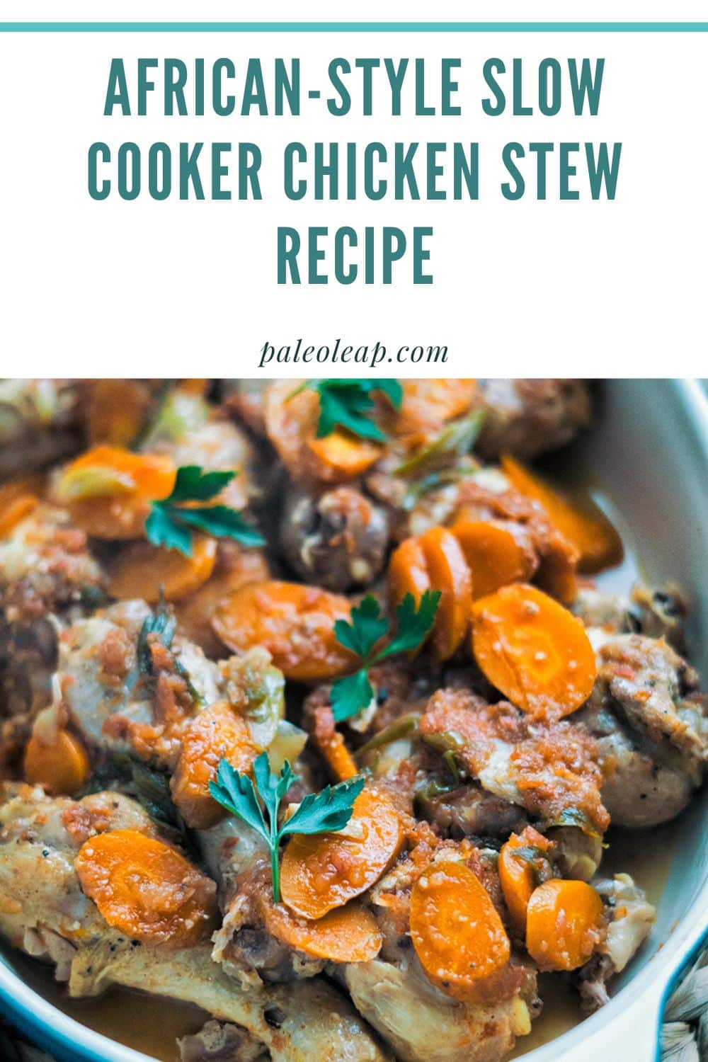 African-Style Slow Cooker Chicken Stew Recipe | Paleo Leap