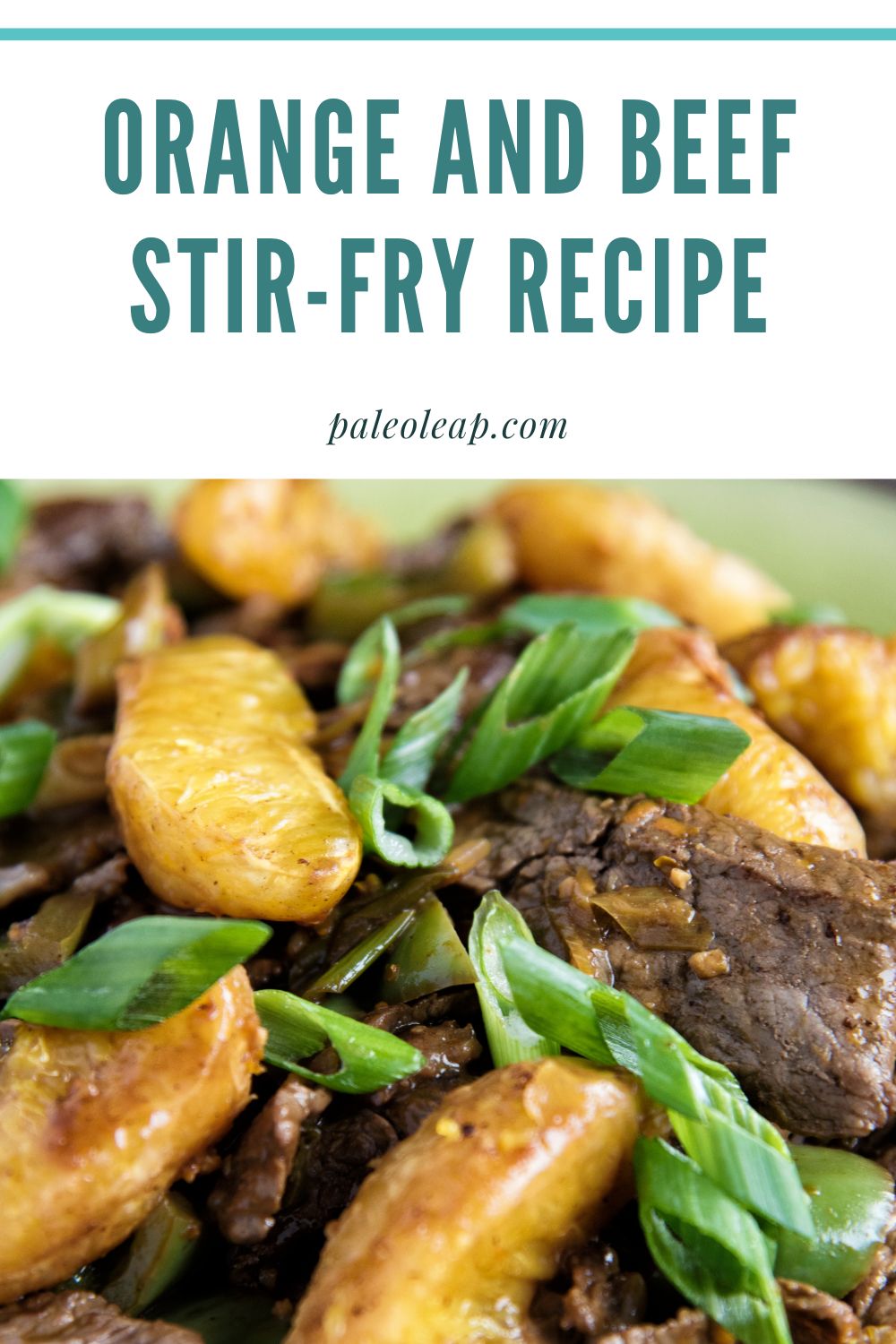 Orange and Beef Stir-Fry Recipe | Paleo Leap