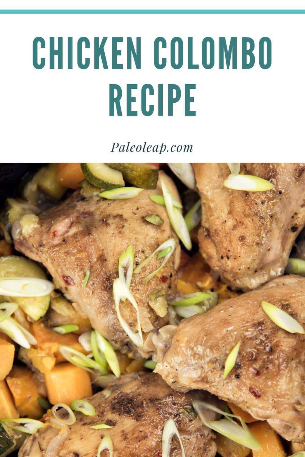 Chicken Colombo Vegetables Recipe | Paleo Leap