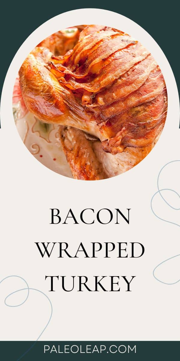 Bacon Wrapped Turkey with Pears | Paleo Leap