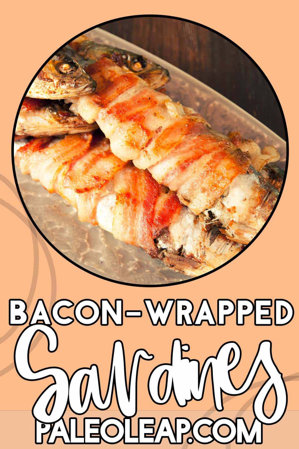 Bacon Wrapped Sardines | Paleo Leap