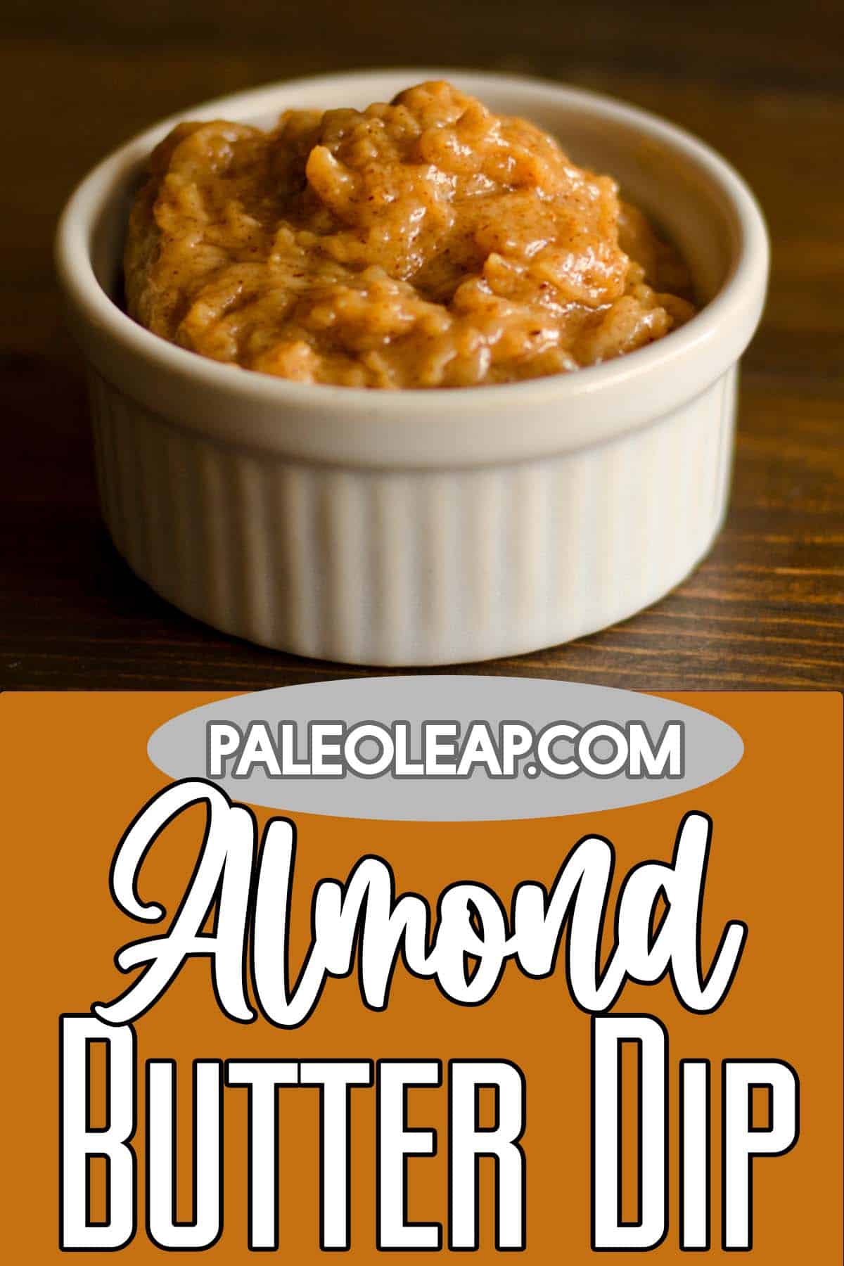 Almond Butter Dip | Paleo Leap