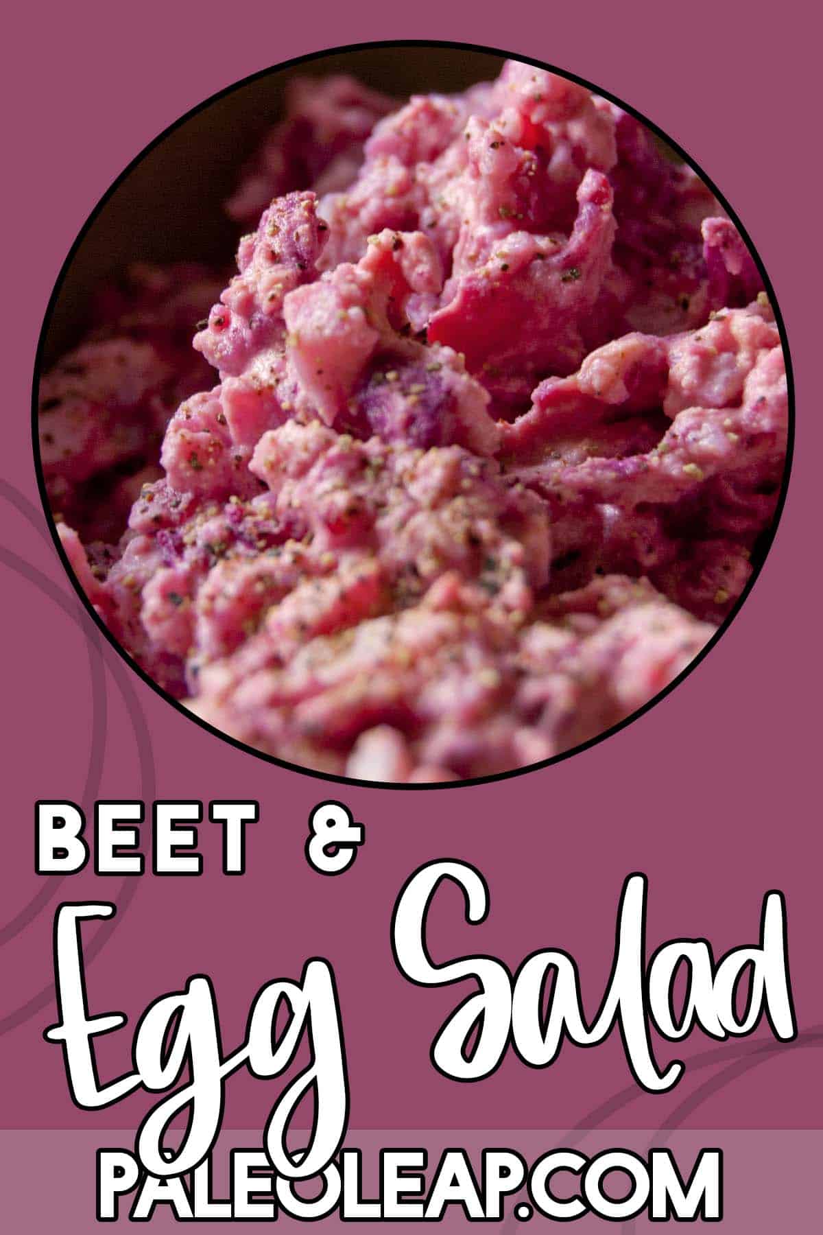 Beet and Egg Salad | Paleo Leap