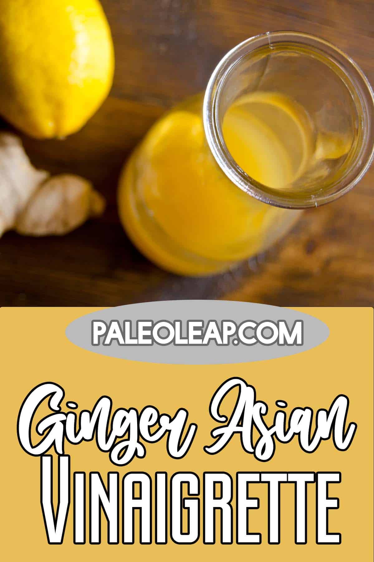Ginger Asian Vinaigrette | Paleo Leap