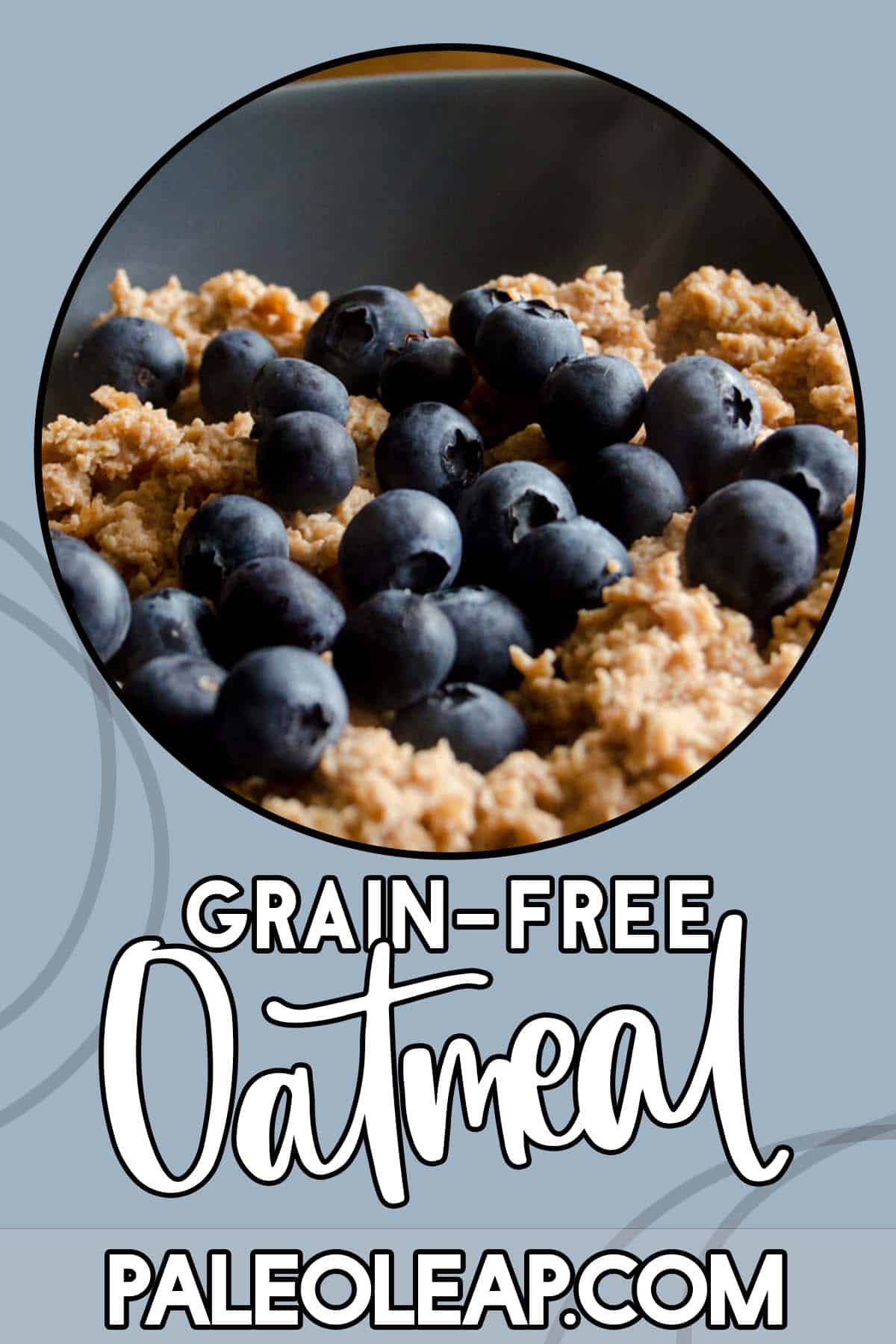 Grain-Free Oatmeal | Paleo Leap