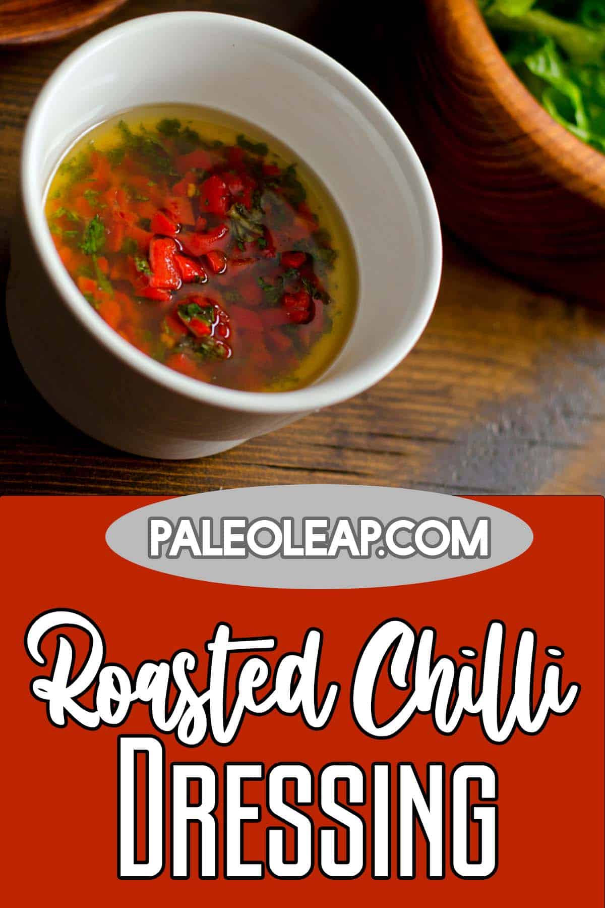Roasted Chilli Dressing | Paleo Leap