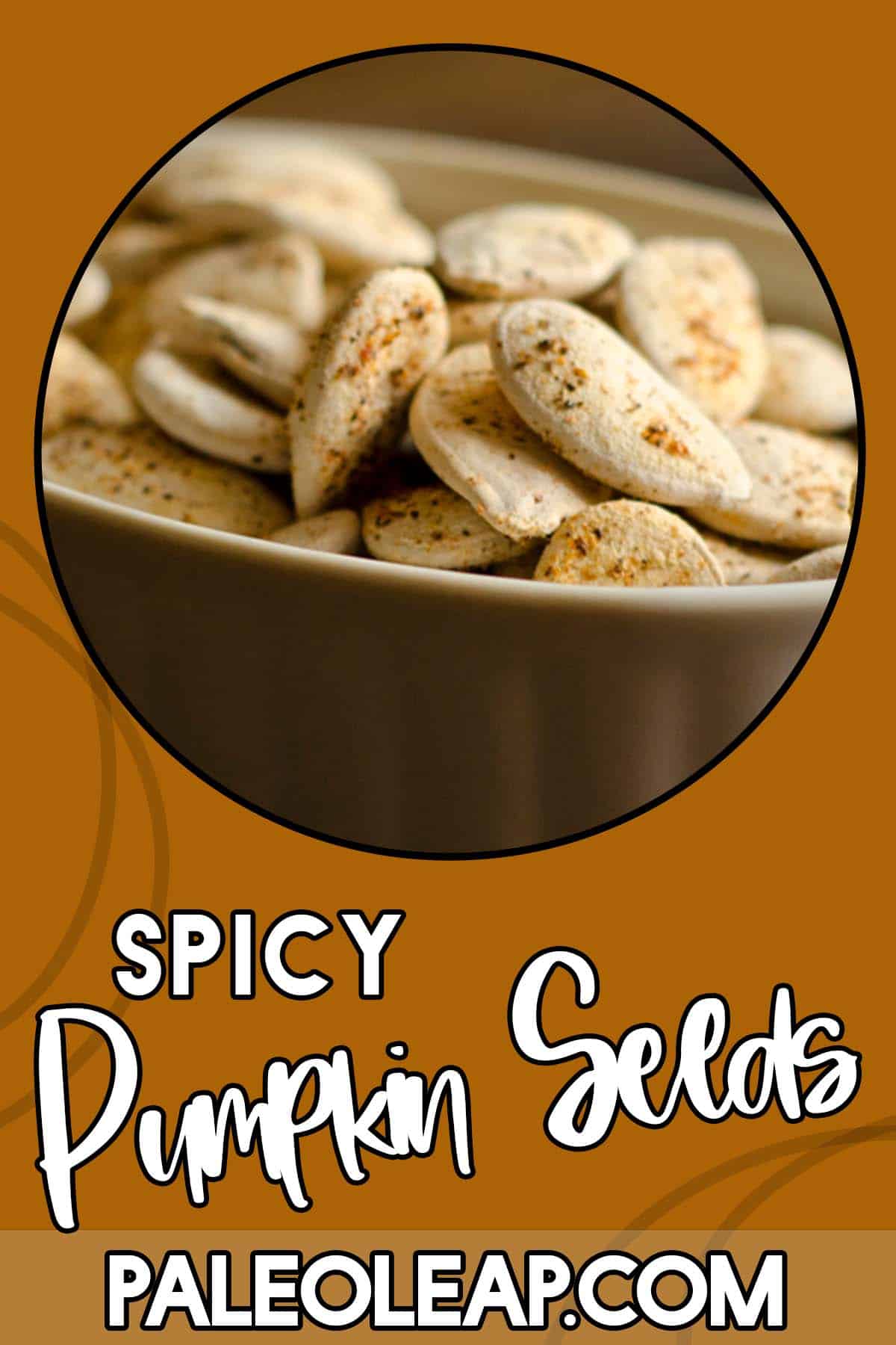Spicy Pumpkin Seeds | Paleo Leap