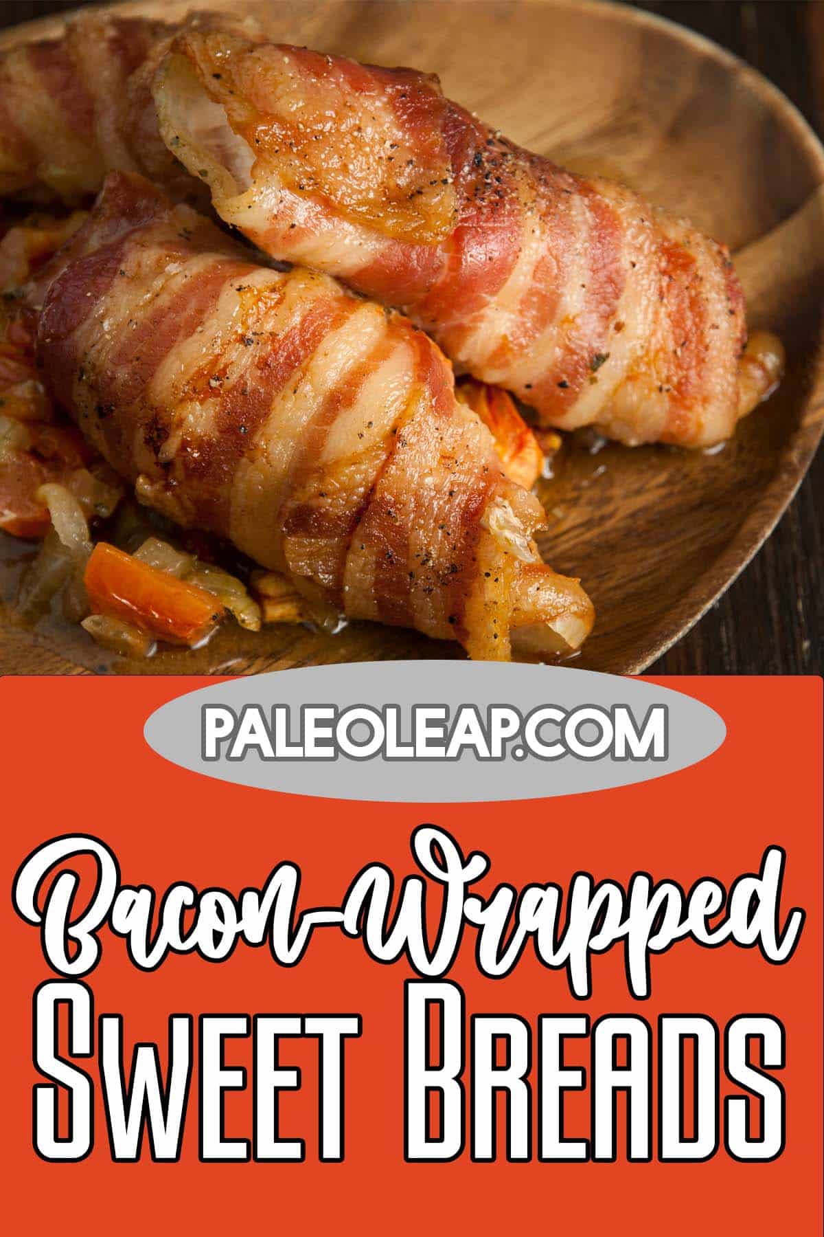 Sweetbreads with Bacon | Paleo Leap