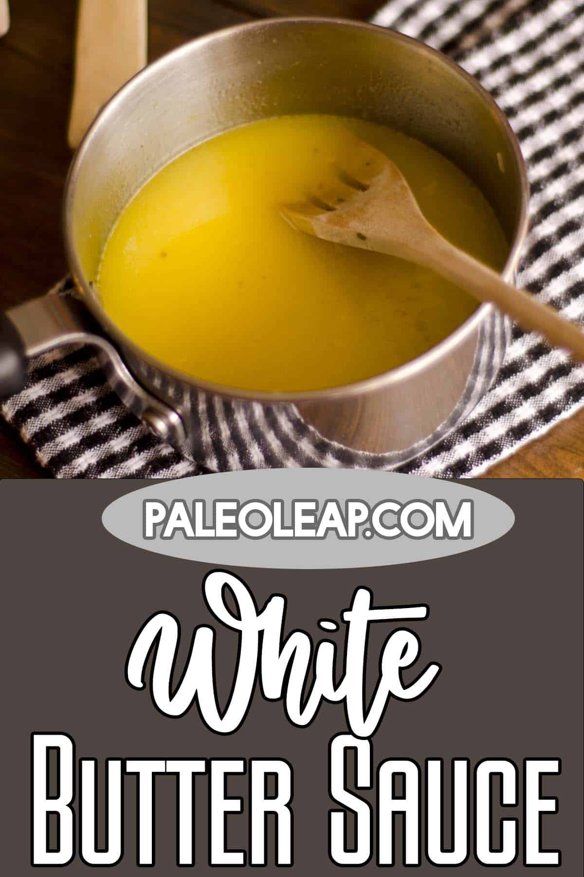 White Butter Sauce | Paleo Leap